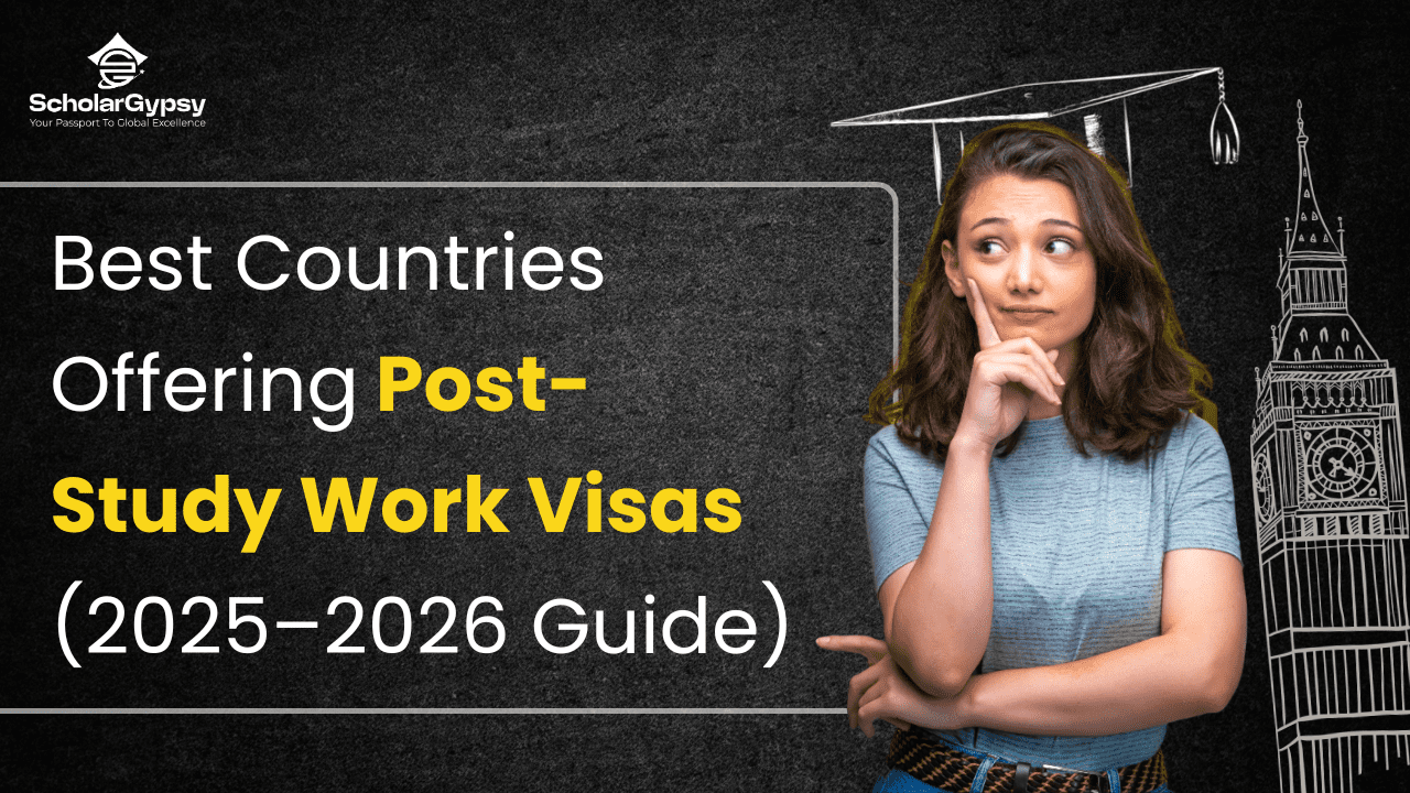 Best Countries Offering Post-Study Work Visas (2025–2026 Guide ...